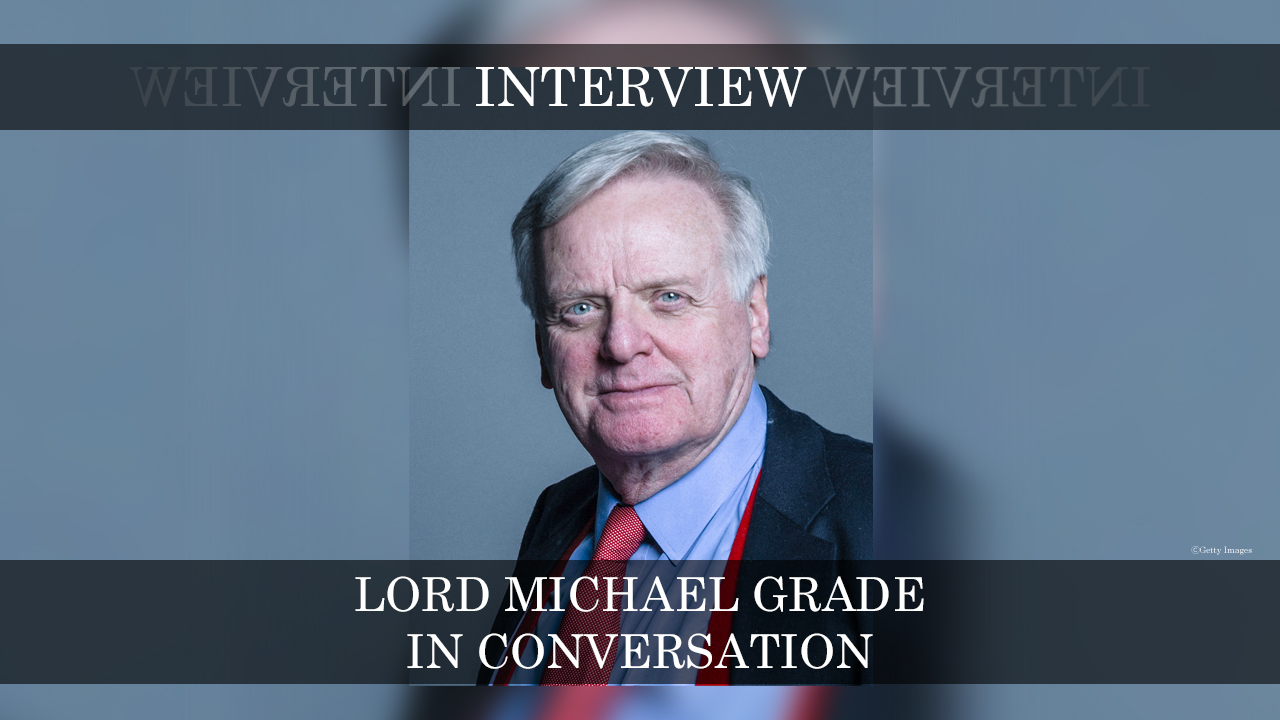 Lord Michael Grade - In Conversation - Beyond The Title