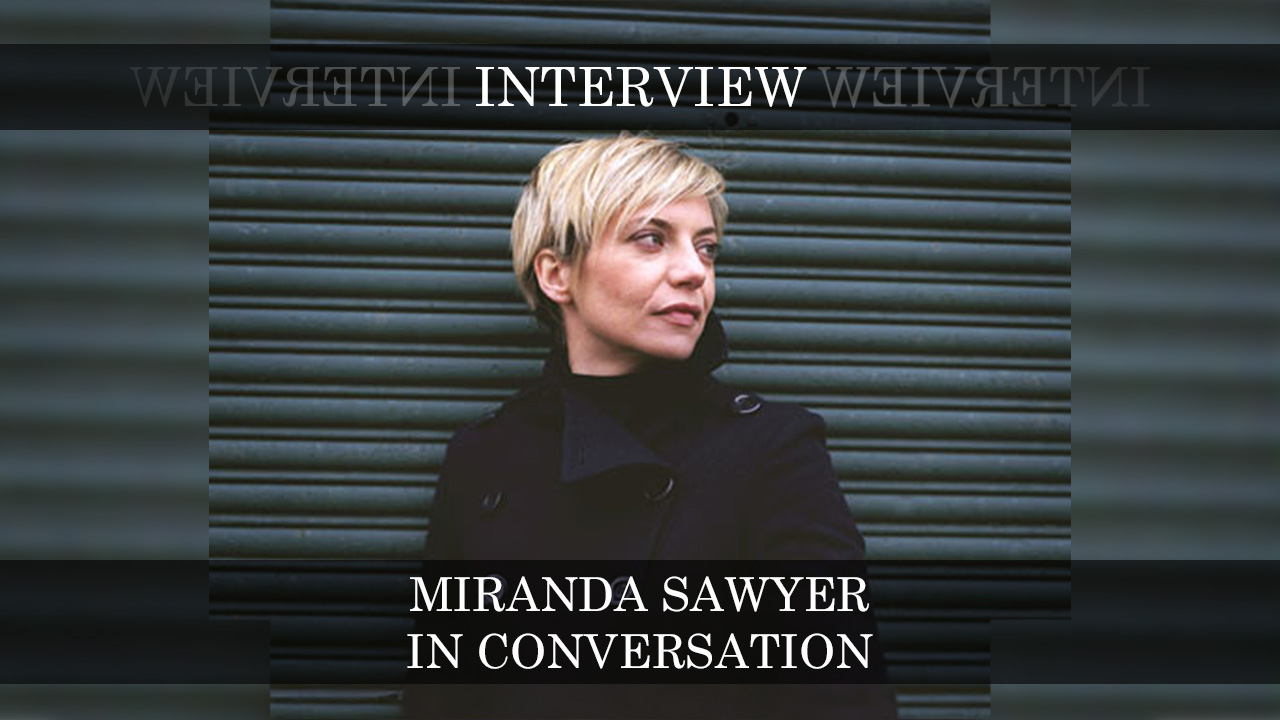 Miranda Sawyer - In Conversation - Beyond The Title