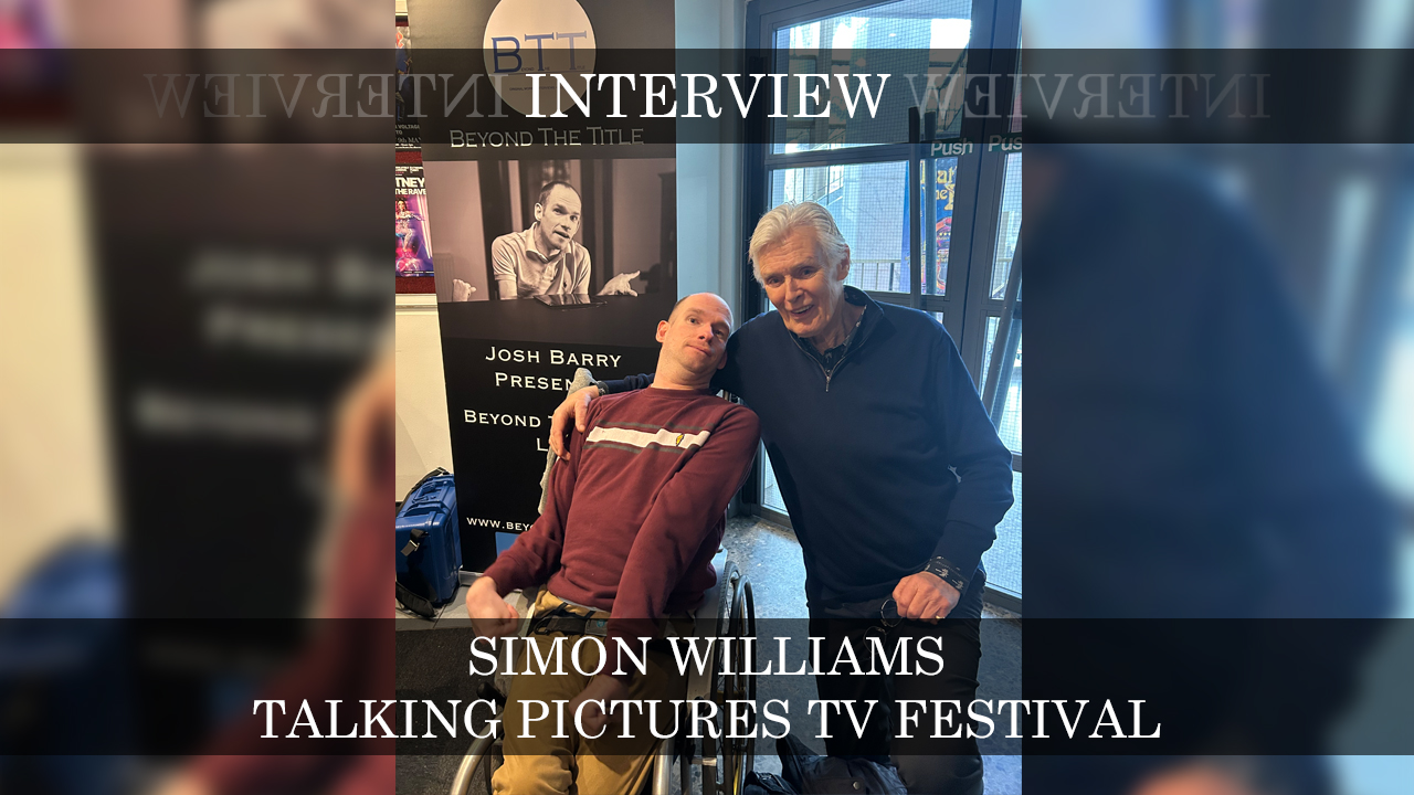 Simon Williams - Talking Pictures TV Festival - Beyond The Title